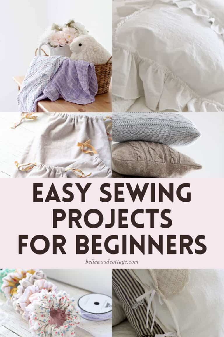 25 Easy Sewing Projects for Beginners - Bellewood Cottage